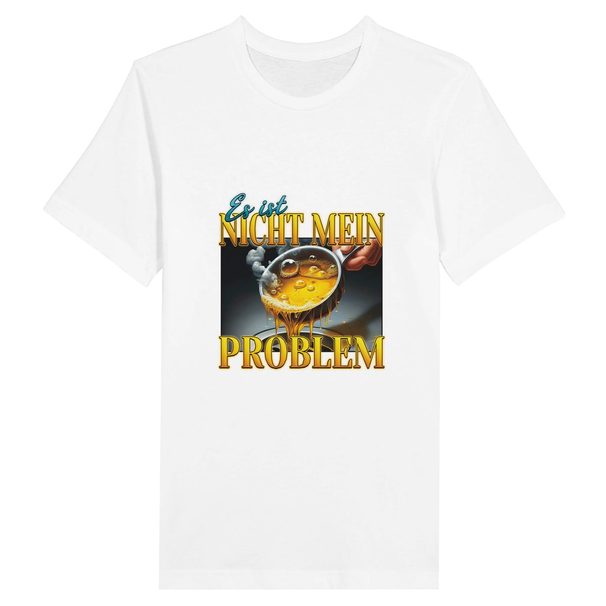Es ist nicht mein Problem - T-shirt